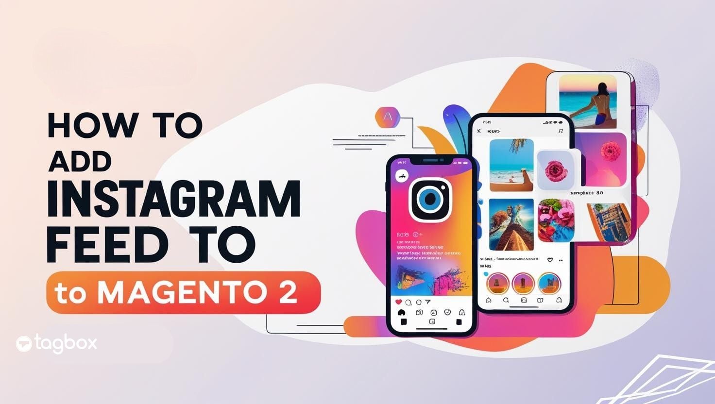 How to Add an Instagram Feed To Magento 2 in 2026